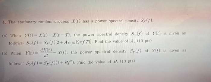 Solved 4. The stationary random process X(t) has a power | Chegg.com