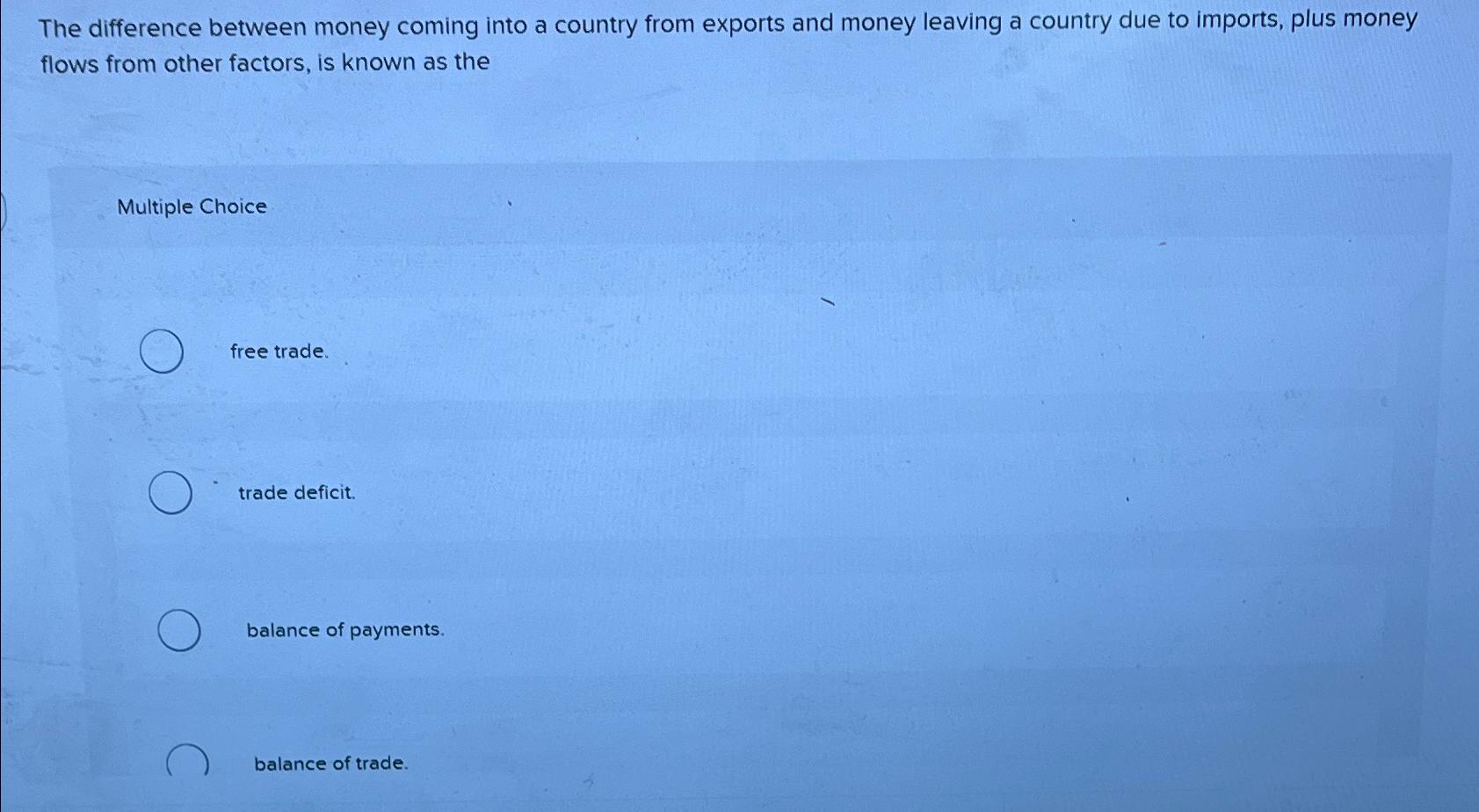 Solved The difference between money coming into a country | Chegg.com