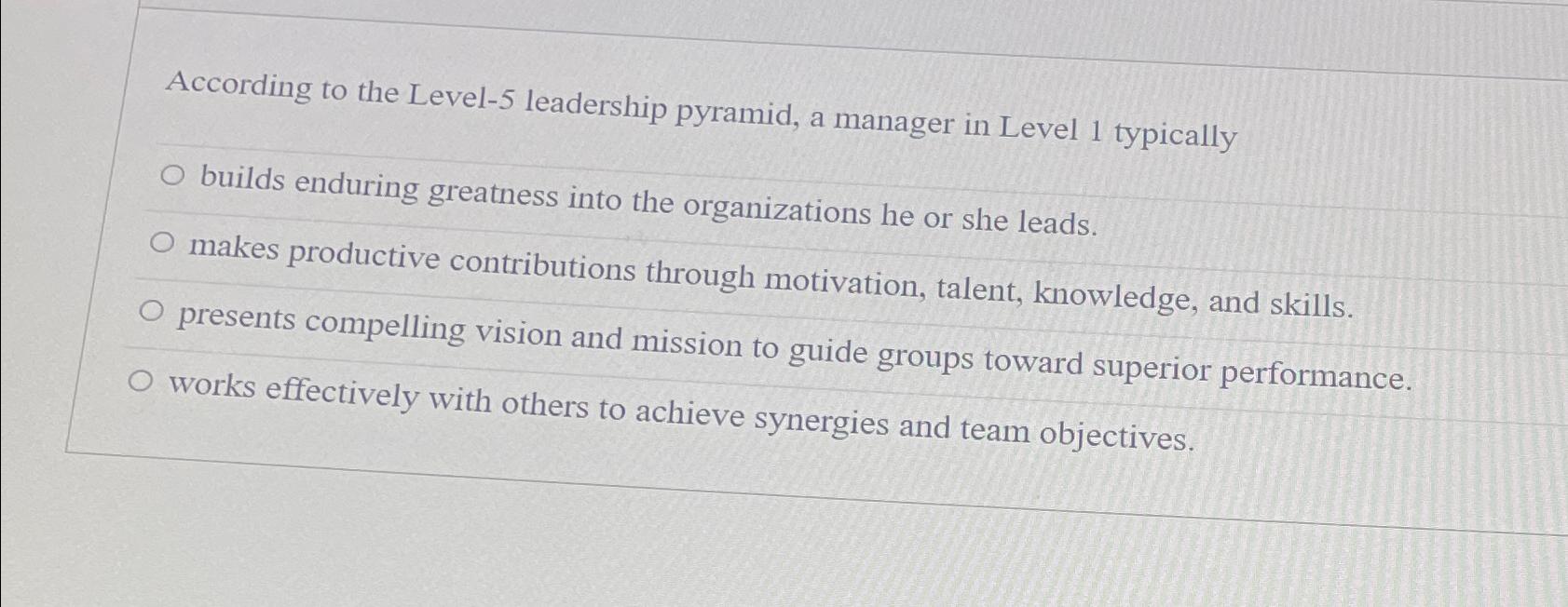 Solved According to the Level-5 ﻿leadership pyramid, a | Chegg.com