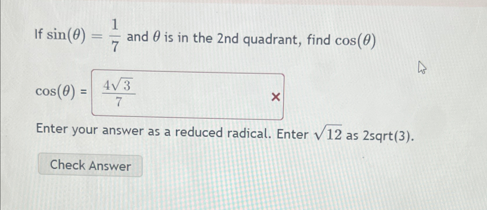 Solved If sin(θ)=17 ﻿and θ ﻿is in the 2 ﻿nd quadrant, find | Chegg.com
