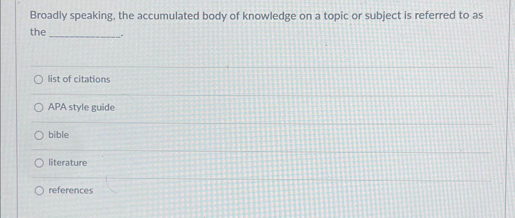 Solved Broadly speaking, the accumulated body of knowledge | Chegg.com