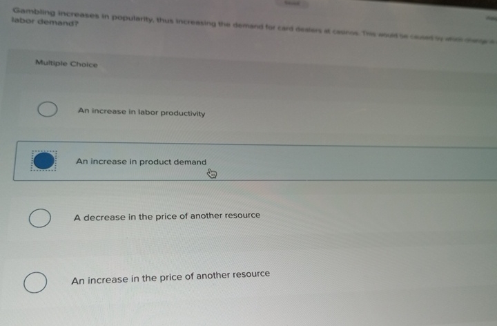 Solved labor demand?Multiple ChoiceAn increase in labor | Chegg.com