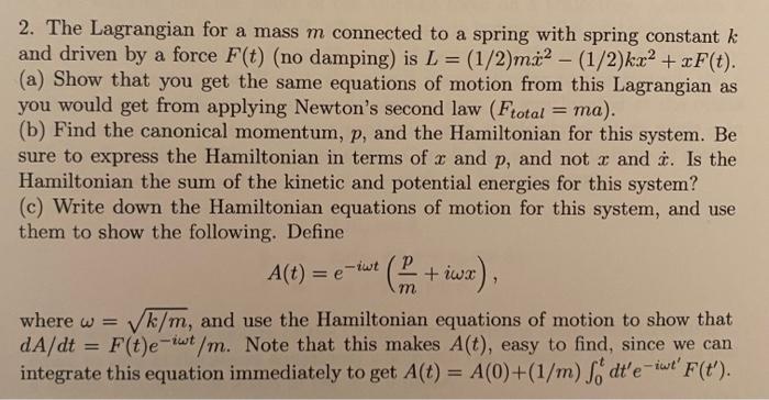 Solved 2. The Lagrangian for a mass m connected to a spring | Chegg.com