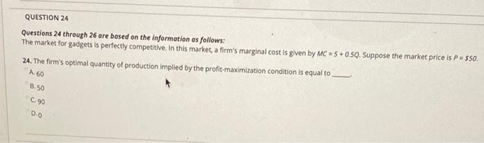 Solved QUESTION 25 At the optimal quantity of production | Chegg.com