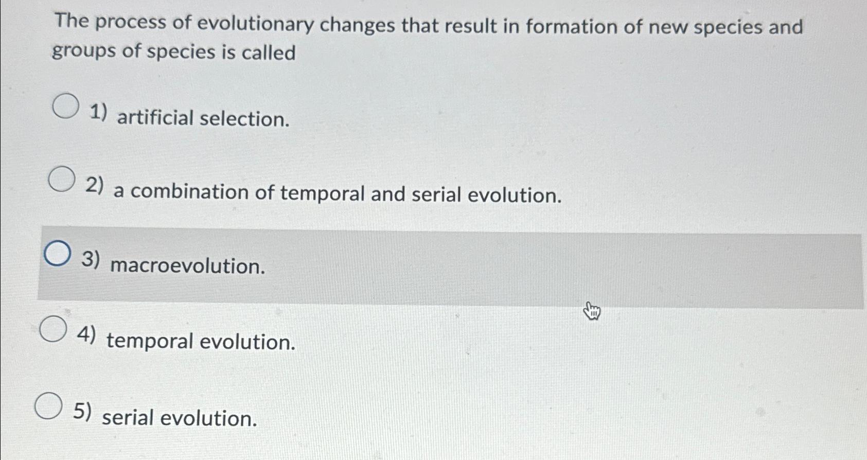 Solved The process of evolutionary changes that result in | Chegg.com