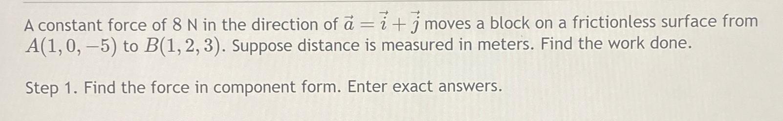 Solved A constant force of 8N ﻿in the direction of | Chegg.com