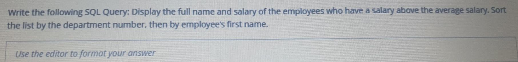 Solved Write the following SQL Query: Display the full name | Chegg.com