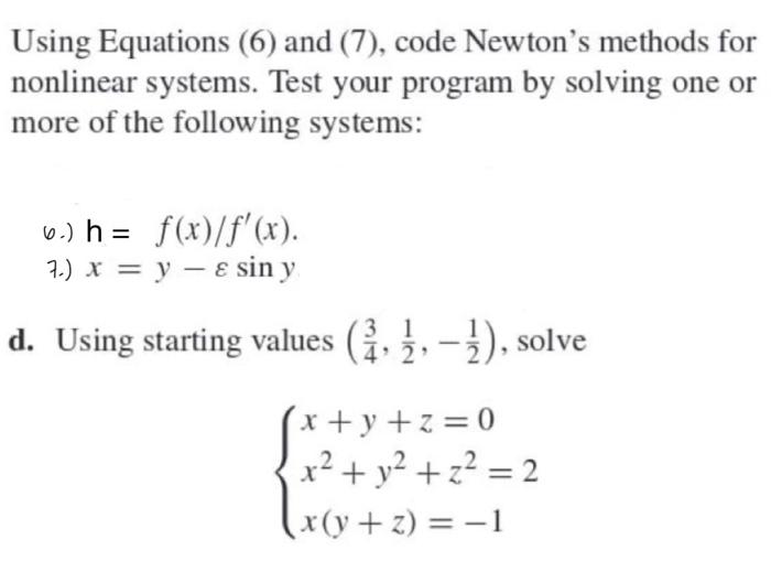 Solved Using Equations (6) and (7), code Newton's methods | Chegg.com