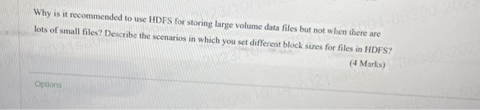 Solved Why is it recommended to use HDFS for storing large | Chegg.com