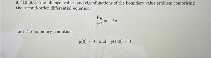 Solved 9. [10 pts] Find all eigenvalues and eigenfunctions | Chegg.com