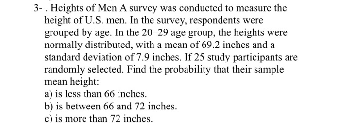 Solved 3- . Heights of Men A survey was conducted to measure | Chegg.com