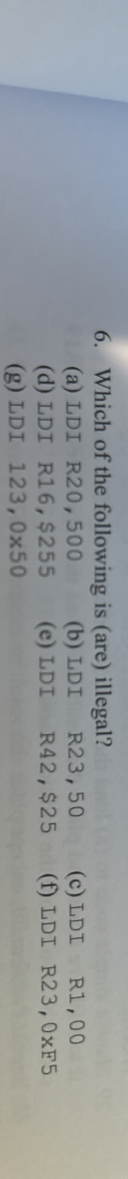 Solved Which of the following is (are) ﻿illegal?(a) ﻿LDI | Chegg.com