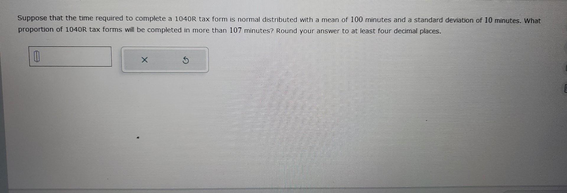 Solved Suppose that the time required to complete a 1040R | Chegg.com