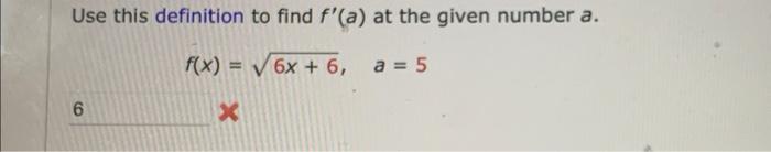 Solved Use this definition to find f′(a) at the given number | Chegg.com