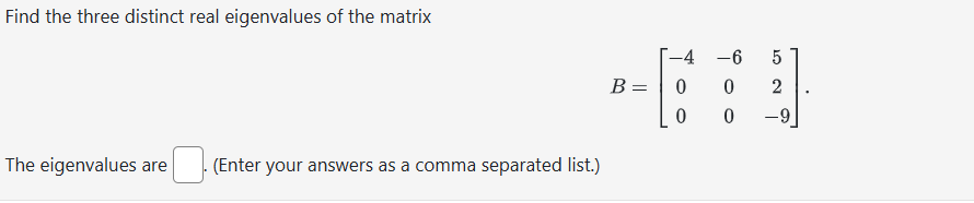 Solved Find the three distinct real eigenvalues of ﻿the | Chegg.com