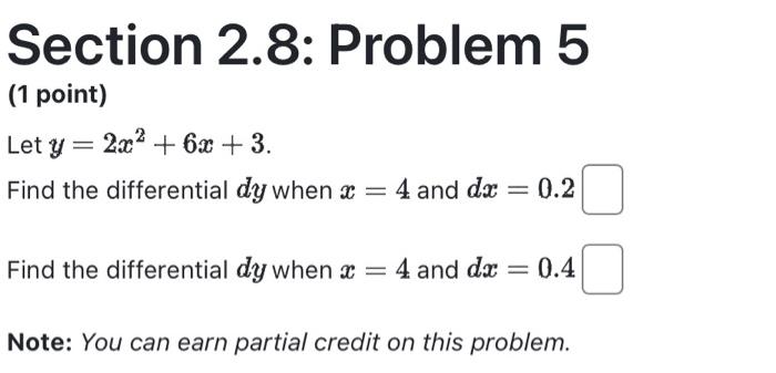 Solved Section 2.8: Problem 5 (1 point) Let y = 2x² + 6x +3. | Chegg.com