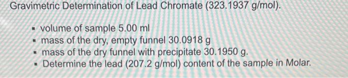 Solved Gravimetric Determination of Lead Chromate (323.1937 | Chegg.com