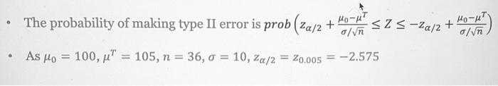 zα/2=z0.005=−2.575- The probability of making type II | Chegg.com