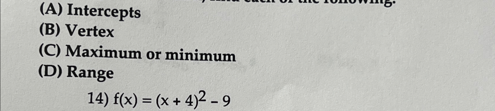 Solved (A) ﻿Intercepts(B) ﻿Vertex(C) ﻿Maximum or minimum(D) | Chegg.com