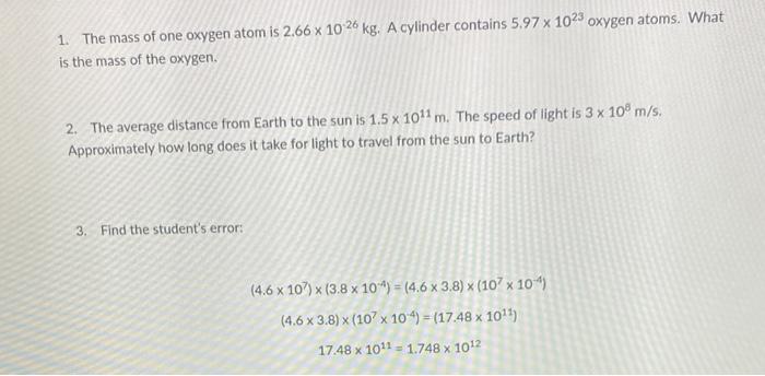 Solved 1. The mass of one oxygen atom is 2.66×10−26 kg. A | Chegg.com