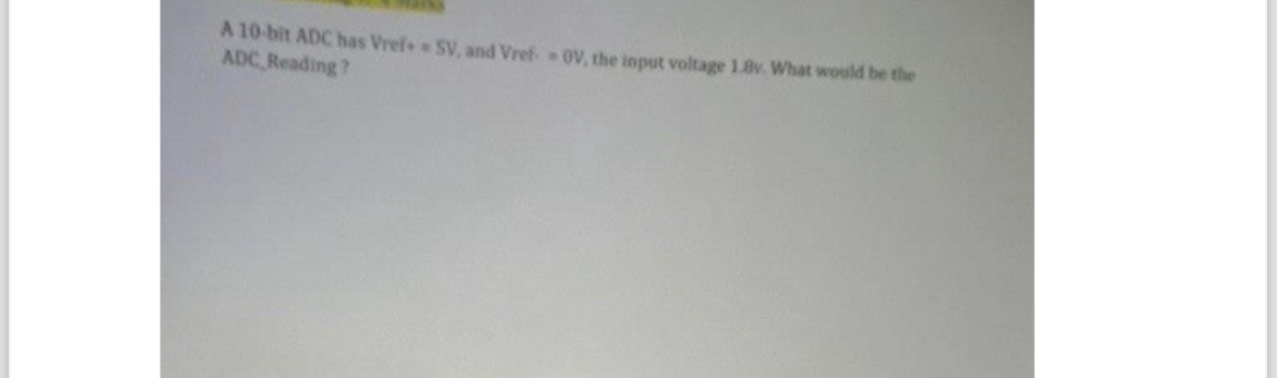Solved A 10 Bit Adc Has Vref 5v ﻿and Vref 0v ﻿the