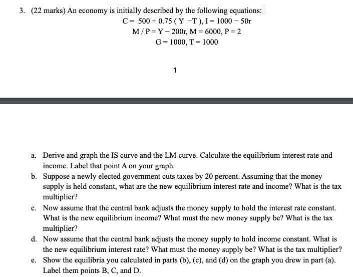 Solved 3. (22 ﻿marks) ﻿An economy is initially described by | Chegg.com