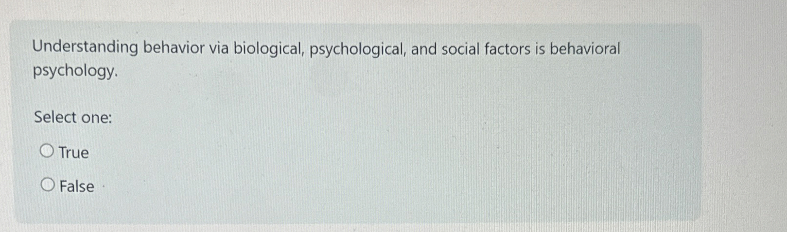 Solved Understanding behavior via biological, psychological, | Chegg.com