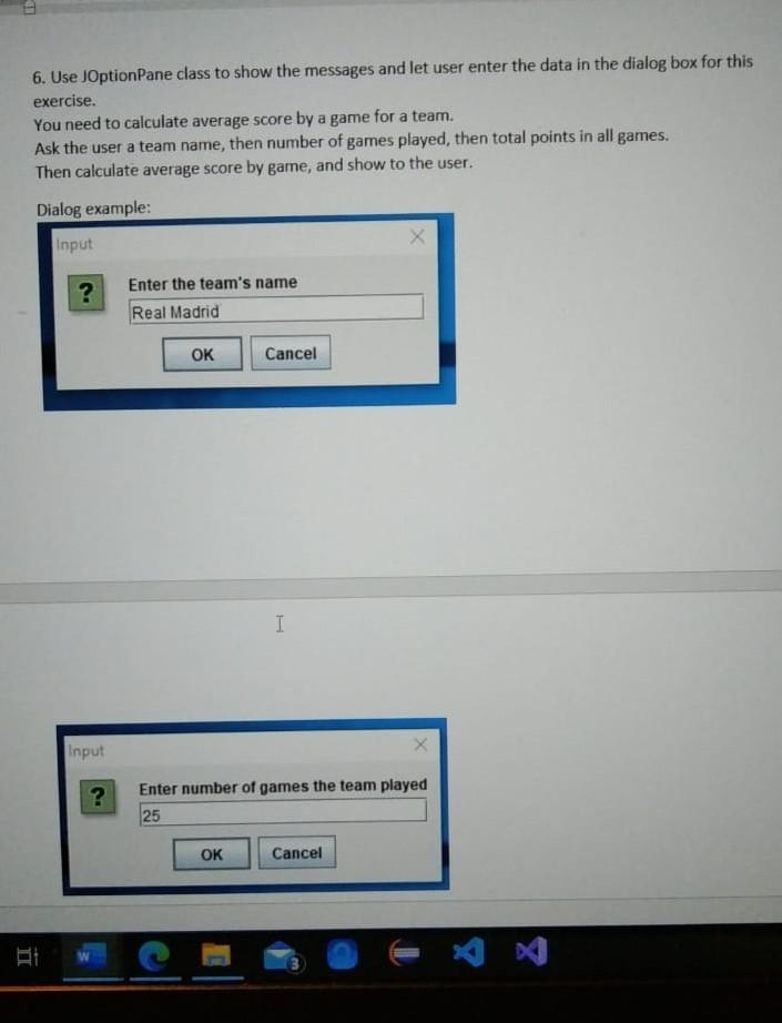 Solved LD 6. Use JOptionPane class to show the messages and | Chegg.com