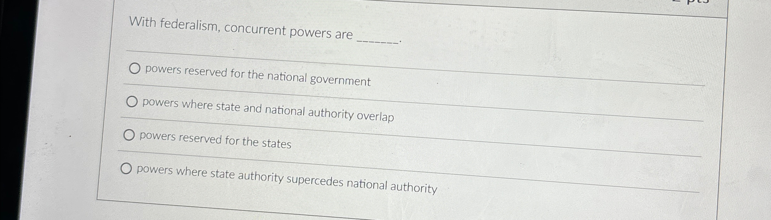 Solved With federalism, concurrent powers are q,q, ﻿powers | Chegg.com