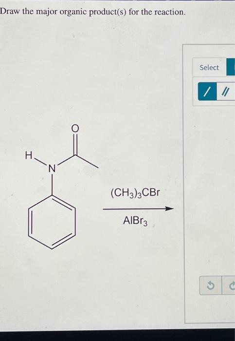 Solved Draw the major organic product(s) for the reaction. H | Chegg.com