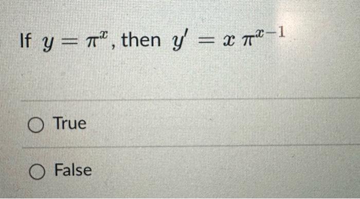 Solved If y=πx, then y′=xπx−1 True FalseIf f has an absolute | Chegg.com Solved If y=πx, then y′=xπx−1 True FalseIf f has an absolute | Chegg.com