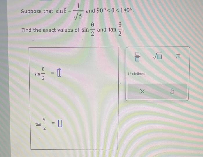 Solved Suppose that sinθ=51 and 90∘