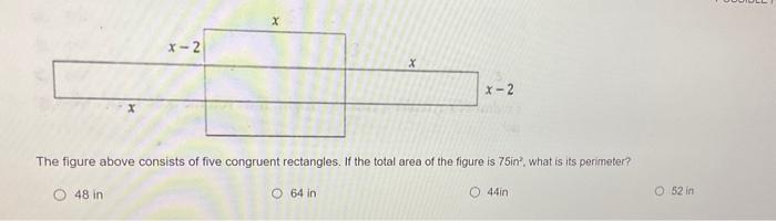 Solved The figure above consists of five congruent | Chegg.com