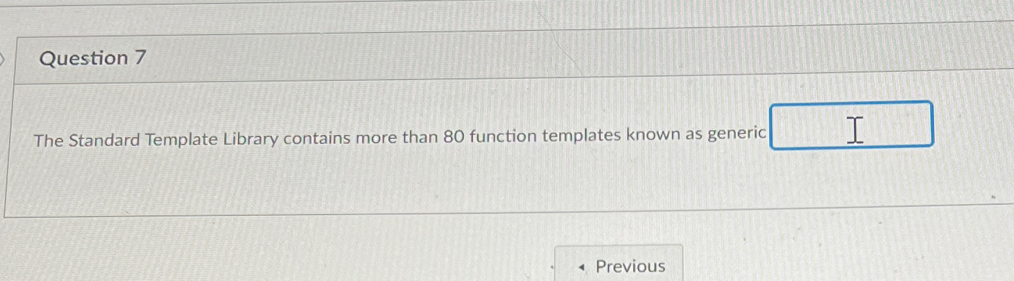 Solved Question 7The Standard Template Library contains more | Chegg.com