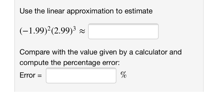 Solved Use the linear approximation to estimate | Chegg.com