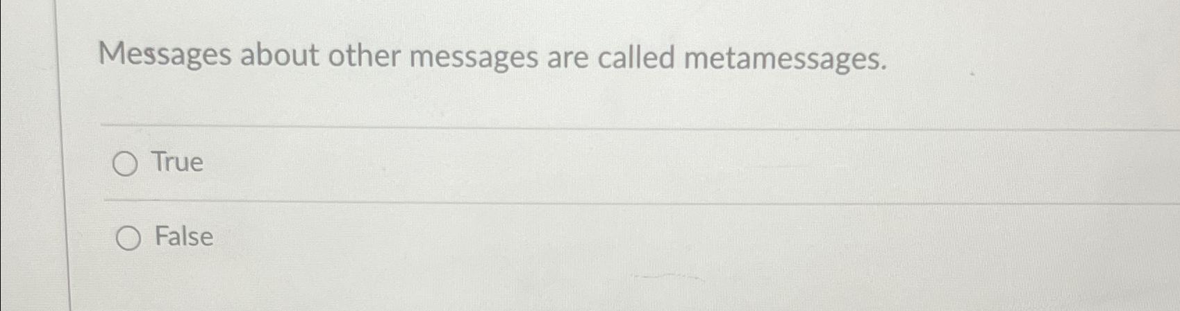 Solved Messages about other messages are called | Chegg.com