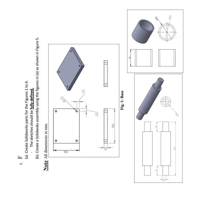 Solved 2. F (a) Create Solidworks parts for the Figures 1 to | Chegg.com