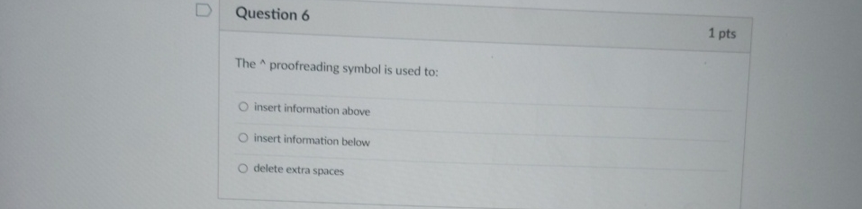 Solved Question 61 ﻿ptsThe ^ ﻿proofreading symbol is used | Chegg.com