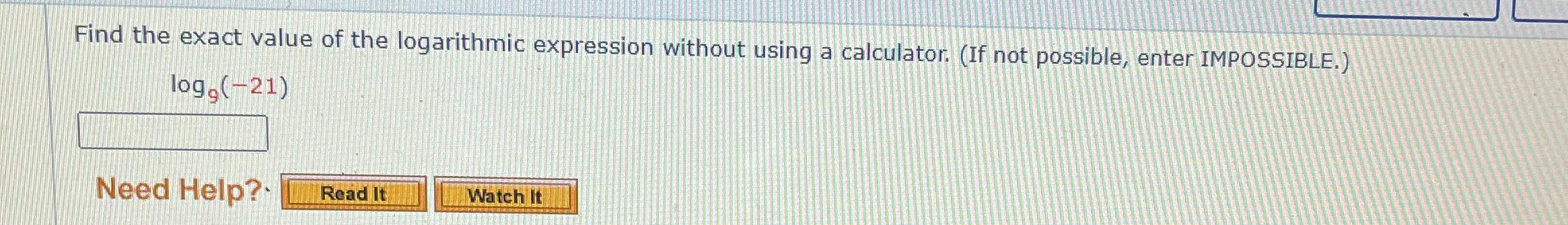 Solved Find the exact value of the logarithmic expression | Chegg.com