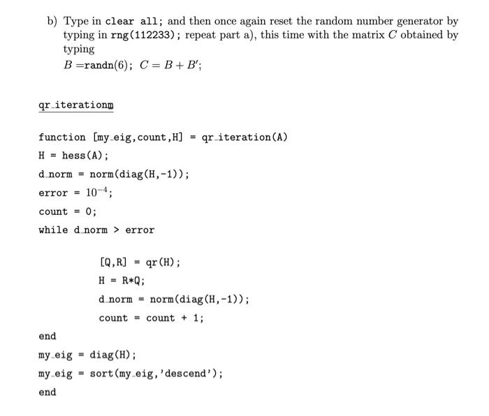 Solved (MATLAB problem) Consider the attached QR iteration | Chegg.com Solved (MATLAB problem) Consider the attached QR iteration | Chegg.com