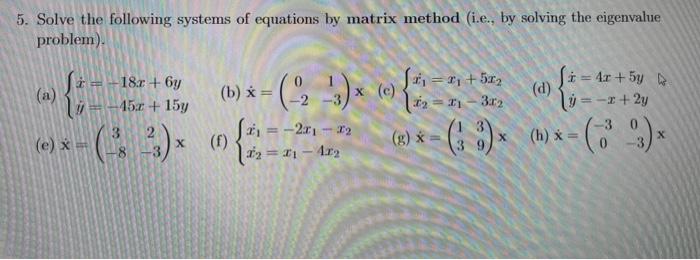 Solved 5. Solve the following systems of equations by matrix | Chegg.com