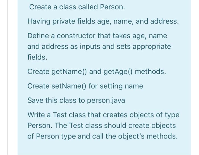 Solved Create a class called Person. Having private fields | Chegg.com