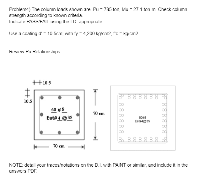 Solved Problem4) ﻿The column loads shown are: Pu=785 ﻿ton, | Chegg.com