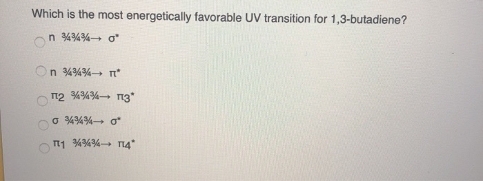 Solved Which is the most energetically favorable UV | Chegg.com