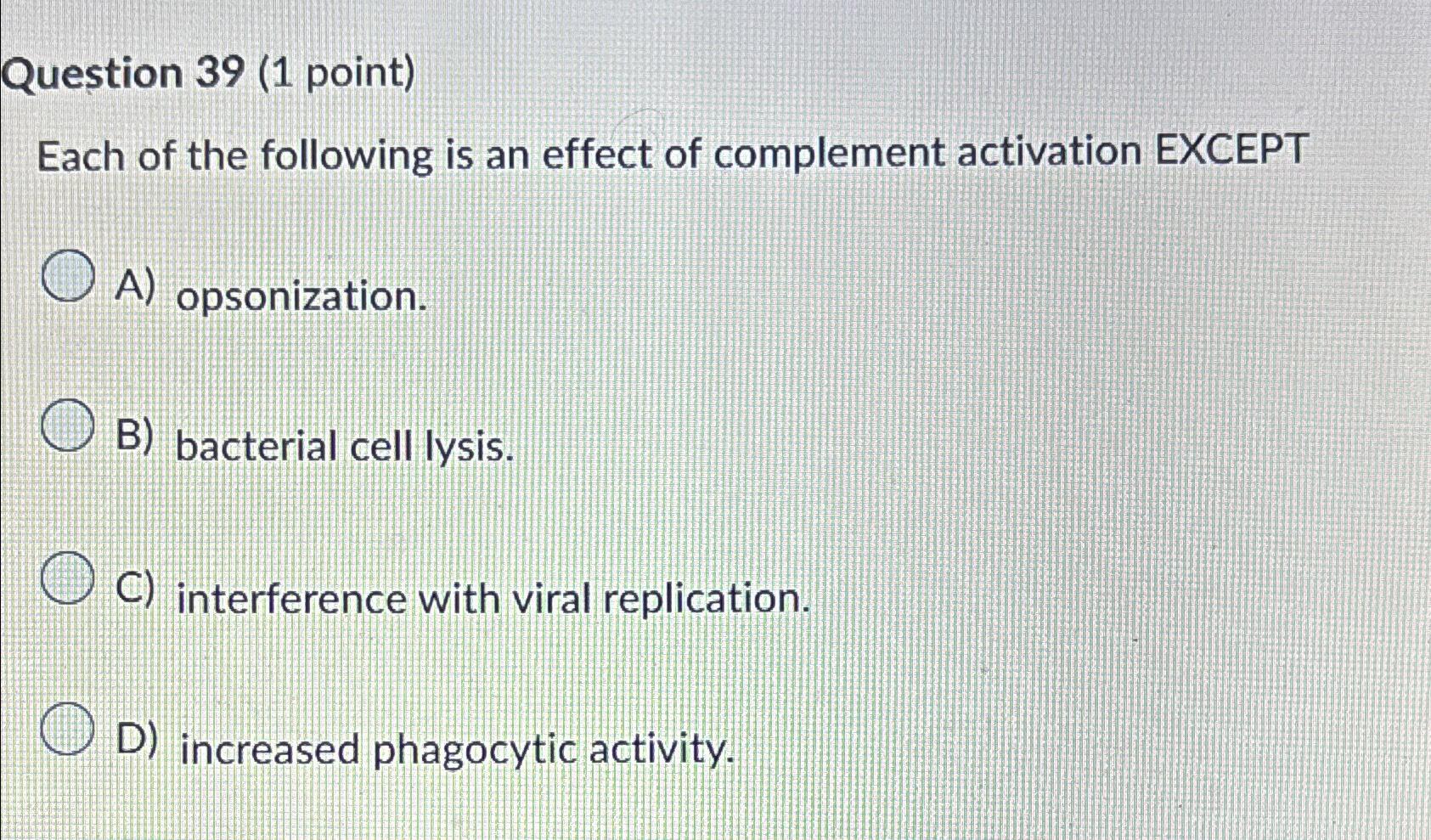 Solved Question 39 (1 ﻿point)Each of the following is an | Chegg.com
