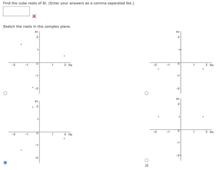 Solved Find the cube roots of 8i. (Enter your answers as a | Chegg.com