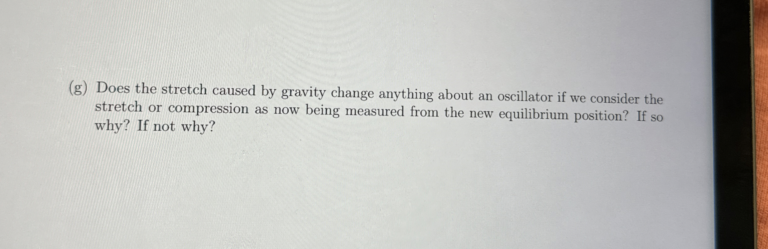 Solved (g) ﻿Does the stretch caused by gravity change | Chegg.com