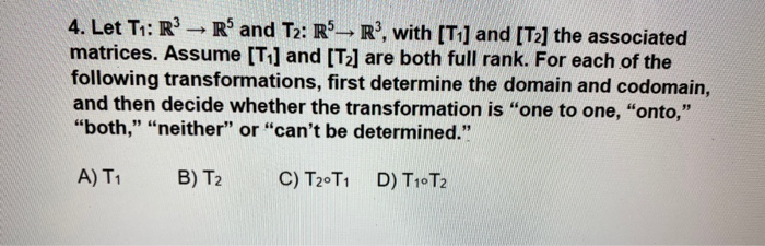 Solved 4. Let T1: R3 → R and T2: RS-R , with [T1] and [T2] | Chegg.com