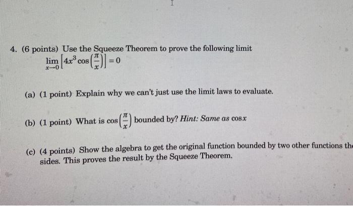 Solved /4x cos 4. (6 points) Use the Squeeze Theorem to | Chegg.com