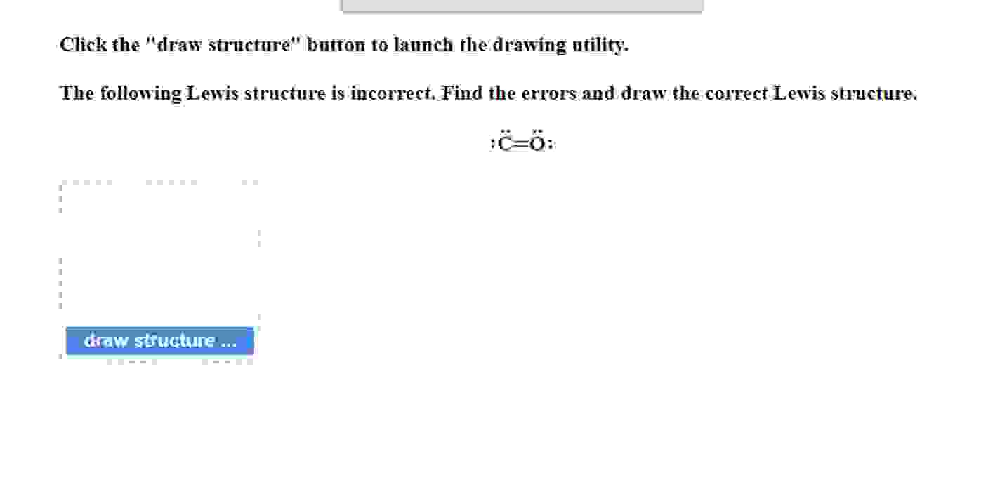 Solved Click the "Iraw structure" bitton to lannch the | Chegg.com